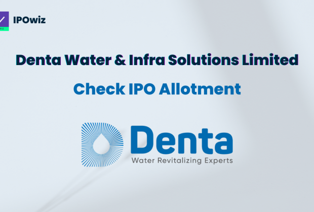 Denta Water IPO Allotment Status: Latest Updates – AssamTouch समाचार