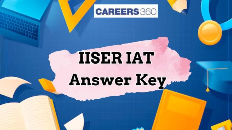 IISER IAT Answer Key 2025: Everything You Need to Know – AssamTouch समाचार