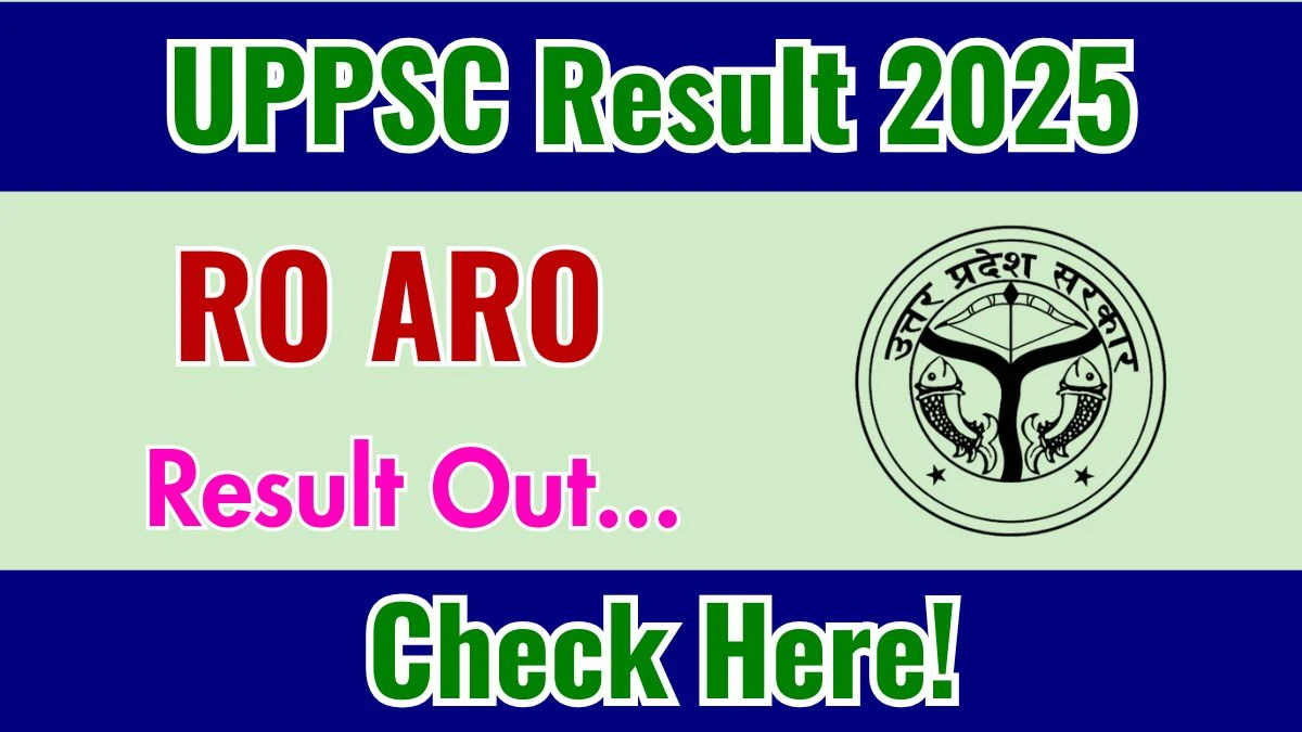 UPPSC RO ARO Result 2023: All You Need to Know – AssamTouch समाचार